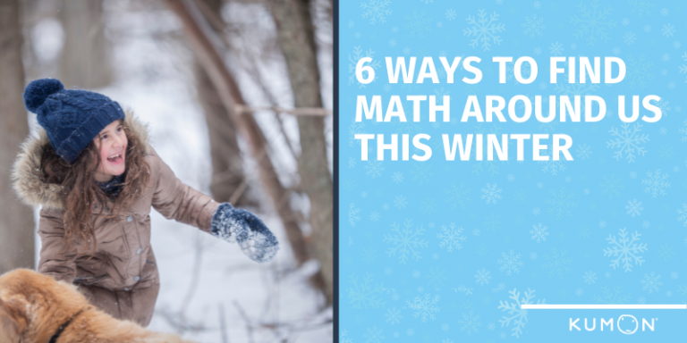 6 Ways to Find Math Around Us This Winter - Kumon